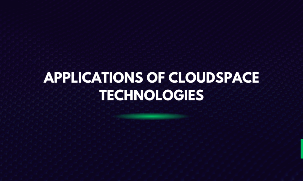 What are Cloudspace Technologies?