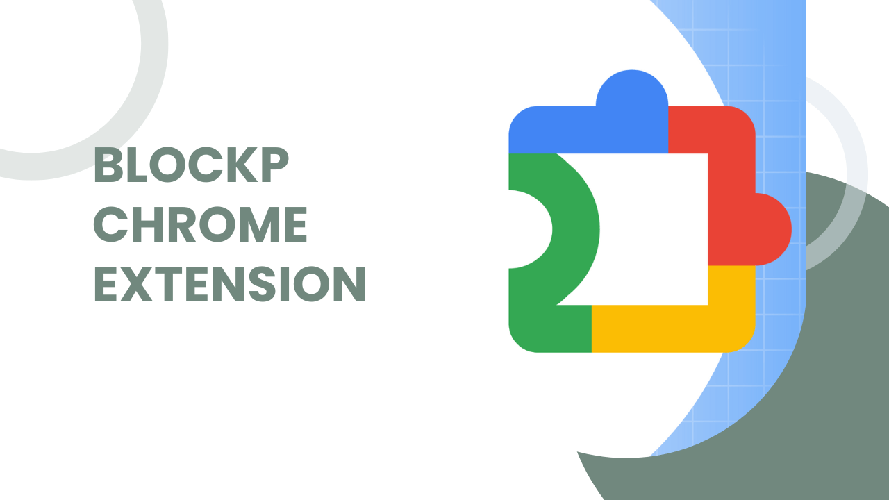 Best Adult Blocker For Chrome: BlockP