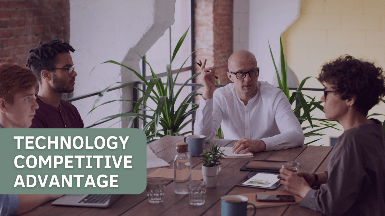 Key Ways Technology Drives Competitive Advantage