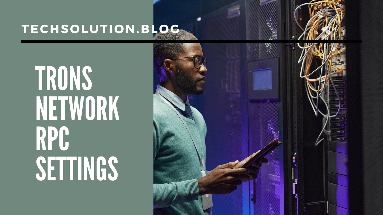 What is Trons RPC Network Settings